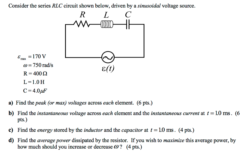 Solved Consider the series RLC circuit shown below, driven | Chegg.com Solved Consider the series RLC circuit shown below, driven | Chegg.com