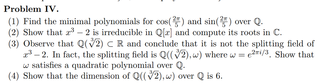 Solved Problem IV. (1) Find the minimal polynomials for cos | Chegg.com