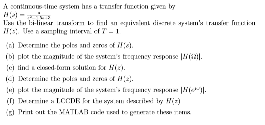 Solved A continuous-time system has a transfer function | Chegg.com