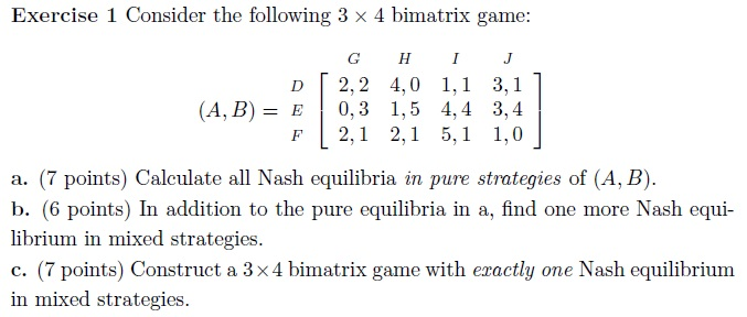 Exercise 1 Consider the following 3 x 4 bimatrix | Chegg.com