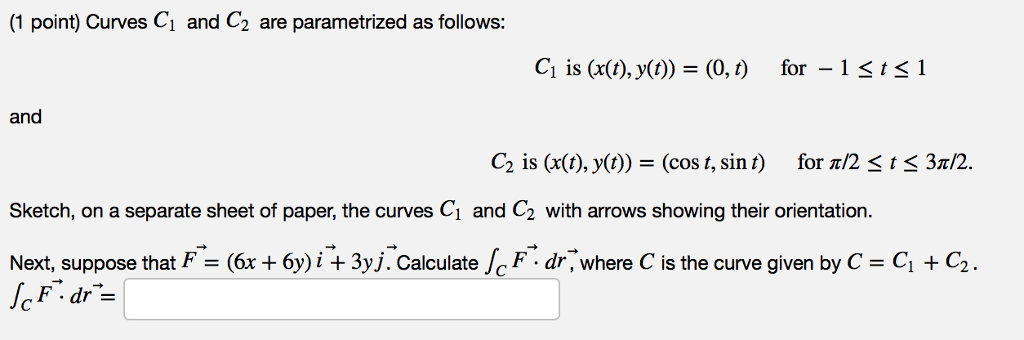 Solved (1 point) Curves C1 and C2 are parametrized as | Chegg.com