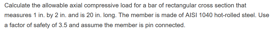 Solved Calculate the allowable axial compressive load for a | Chegg.com