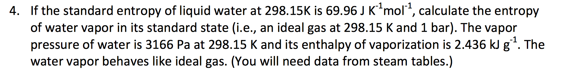 Solved If the standard entropy of liquid water at 298.15K is | Chegg.com