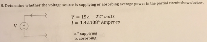 Solved Determine whether the voltage source is supplying or | Chegg.com