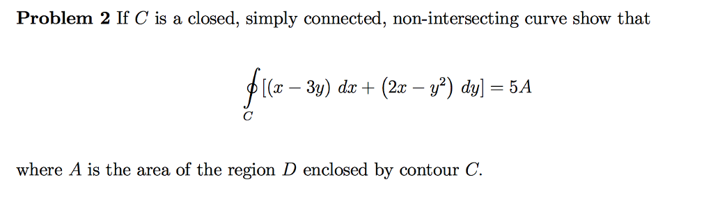 Solved Problem 2 If C is a closed, simply connected, | Chegg.com
