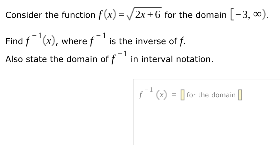 Solved Consider the function f (x) = Squareroot 2x + 6 for | Chegg.com