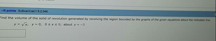 Solved Find the volume of the solid of revolution generated | Chegg.com