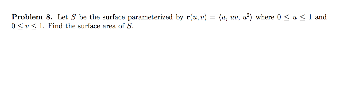 Solved Let S be the surface parameterized by r(u, v) = (u, | Chegg.com