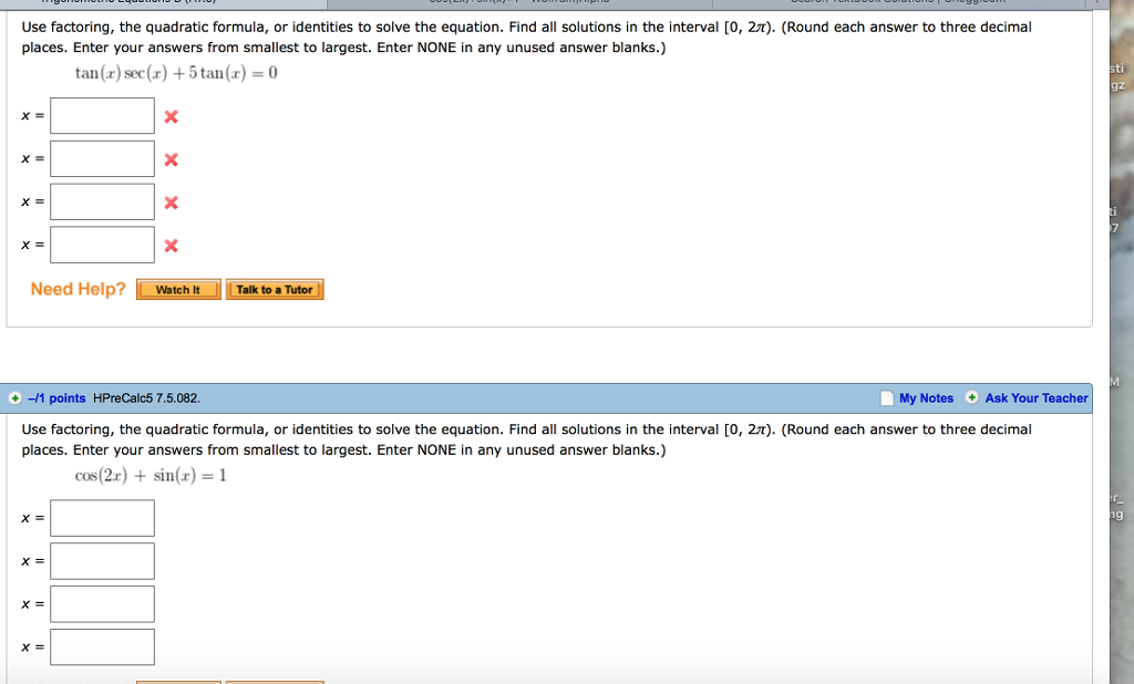 Solved Use factoring, the quadratic formula, or identities | Chegg.com