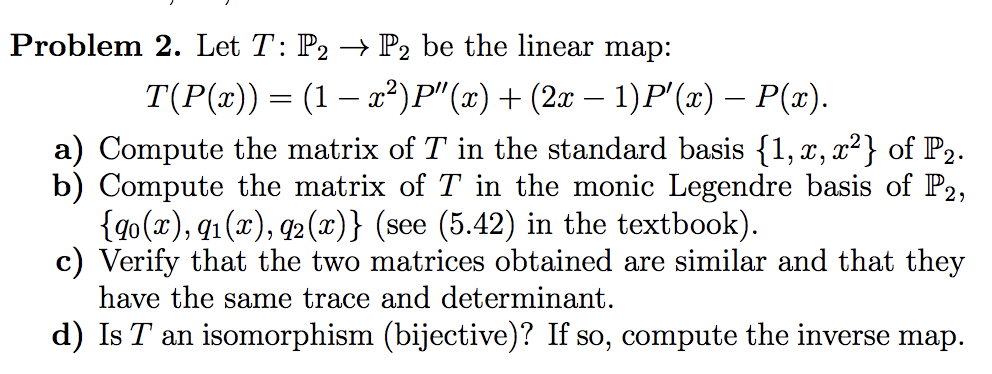 Solved Problem 2. Let T: P2 → P2 be the linear map: T(P(x)) | Chegg.com