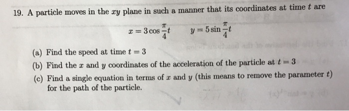 Solved A particle moves in the xy plane in such a manner | Chegg.com