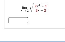 Solved lim x rightarrow 2 square root 2x^2 + 1 / 3x - 2 | Chegg.com
