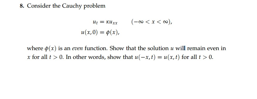 Solved Consider the Cauchy problem u_t = ku_xx (-infity0.In | Chegg.com