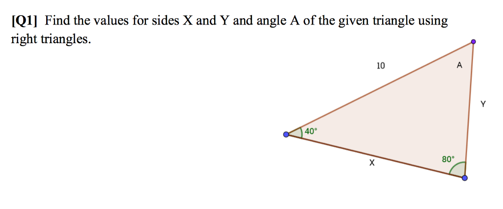 Solved Q1] Find the values for sides X and Y and angle A of | Chegg.com