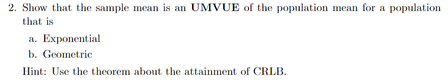 Solved 2. Show that the sample mean is an UMVUE of the | Chegg.com