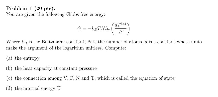 Solved You are given the following Gibbs free energy: G = | Chegg.com
