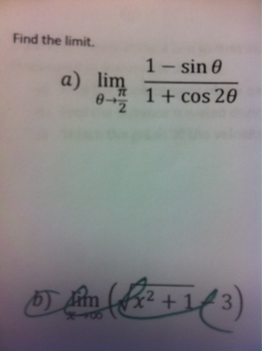 Solved Find the limit. a) lim theta tends to pi/2 1-sin | Chegg.com