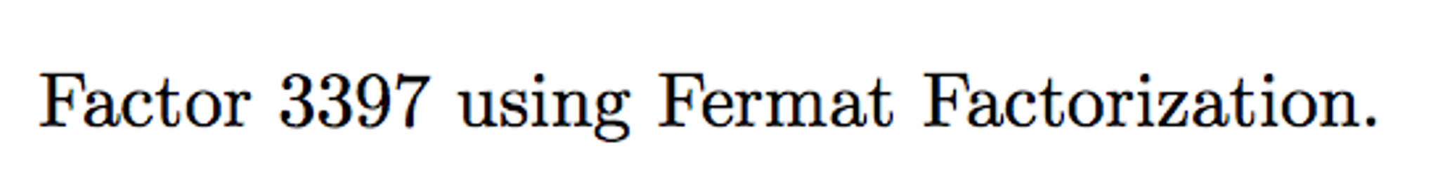 Solved Factor 3397 Using Fermat Factorization