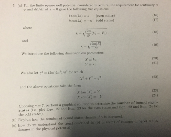 Solved For the finite square well potential considered in | Chegg.com