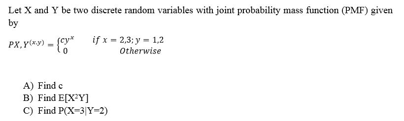 Solved Let X And Y Be Two Discrete Random Variables With 1813