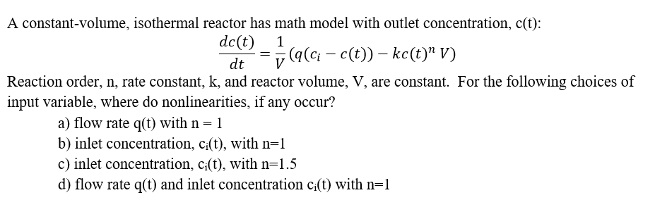 Solved A constant-volume, isothermal reactor has math model | Chegg.com