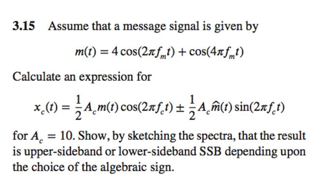 Solved Assume that a message signal is given by m(t) = | Chegg.com