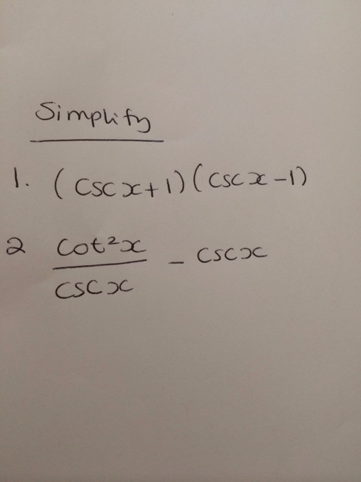 solved-simplify-1-csc-x-1-csc-x-1-2-cot-2x-csc-x-chegg