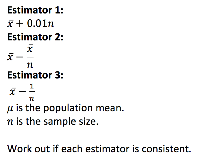 Solved Estimator 1: x + 0.01 n Estimator 2: x - x/n | Chegg.com