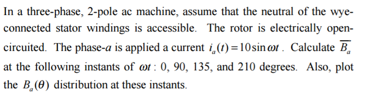 Solved In a three-phase, 2-pole ac machine, assume that the | Chegg.com