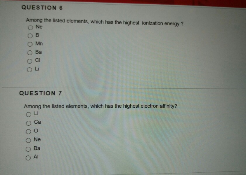 Solved QUESTION 6 Among the listed elements, which has the | Chegg.com