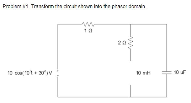 Solved Problem #1. Transform the circuit shown into the | Chegg.com