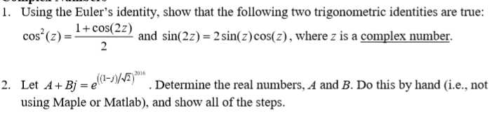 Solved 1. Using the Euler's identity, show that the | Chegg.com