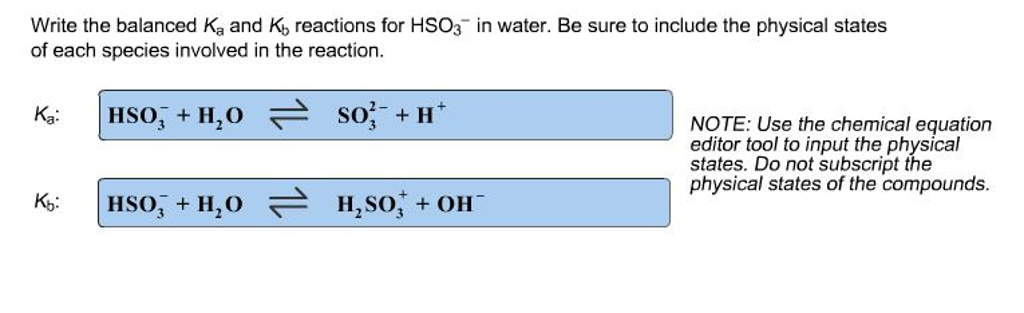 Solved Write the balanced Ka and Kb reactions for HSO3 in | Chegg.com