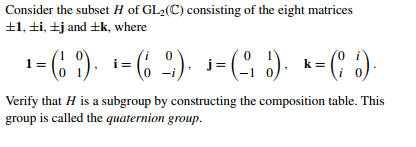 Solved Consider the subset H of GL2(C) consisting of the | Chegg.com