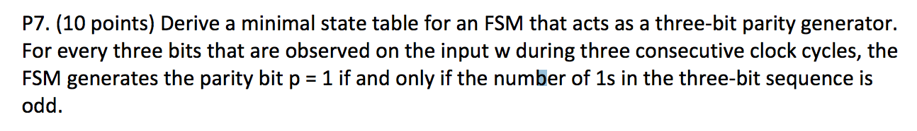 Solved Derive A Minimal State Table For An Fsm That Acts As 