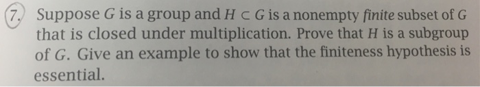 Solved Suppose G is a group and H G is a nonempty finite | Chegg.com
