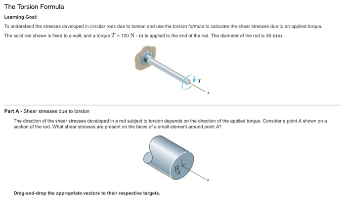 Solved The solid rod shown is fixed to a wall, and torque T= | Chegg.com