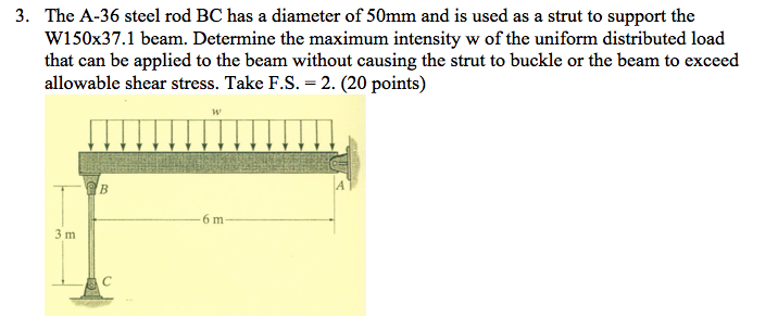 Solved 3. The A-36 steel rod BC has a diameter of 50mm and | Chegg.com