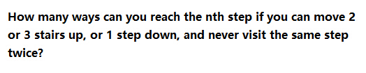 Solved How many ways can you reach the nth step if you can | Chegg.com