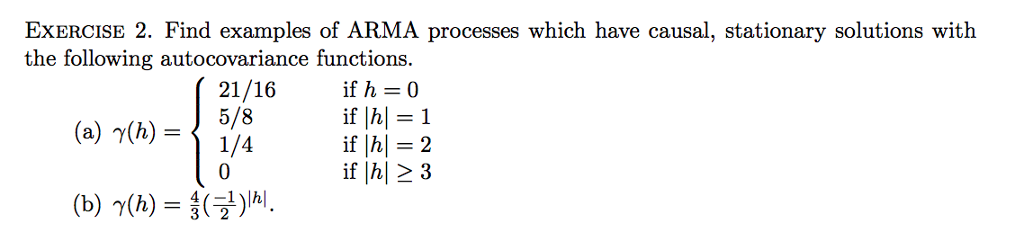 Solved Find examples of ARMA processes which have causal, | Chegg.com