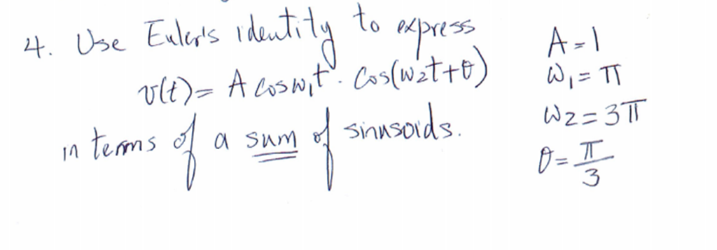 Solved Use Euler's identity to express v(t) = A costw_1t | Chegg.com