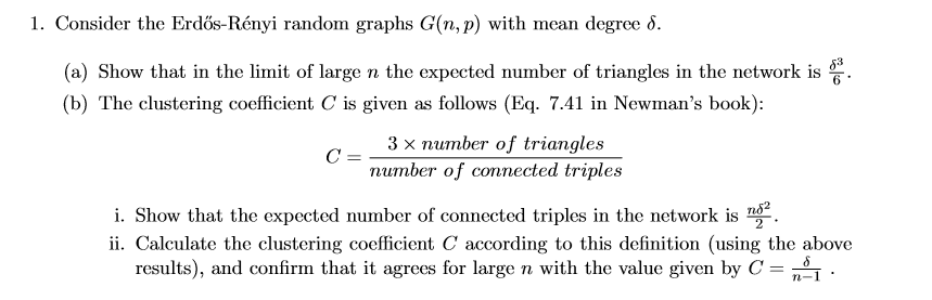 Solved 1. Consider the Erdos-Renyi random. graphs G(n, p) | Chegg.com Solved 1. Consider the Erdos-Renyi random. graphs G(n, p) | Chegg.com