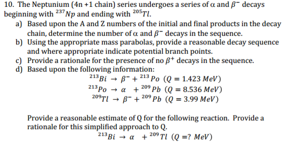 Solved The Neptunium (4n +1 chain) series undergoes a series | Chegg.com