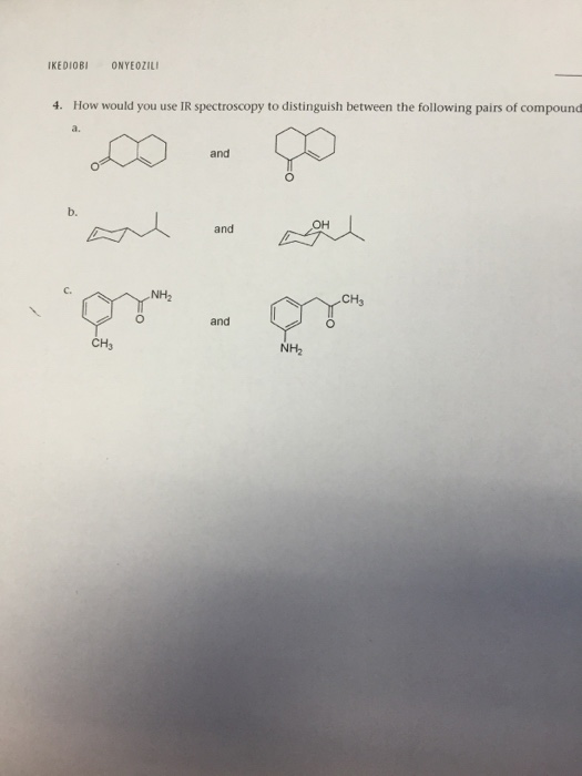 Solved How would you use IR spectroscopy to distinguish | Chegg.com
