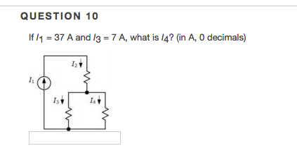Solved If l_1 = 37 A and 1_3 = 7 A, what is l_4? (in A, 0 | Chegg.com