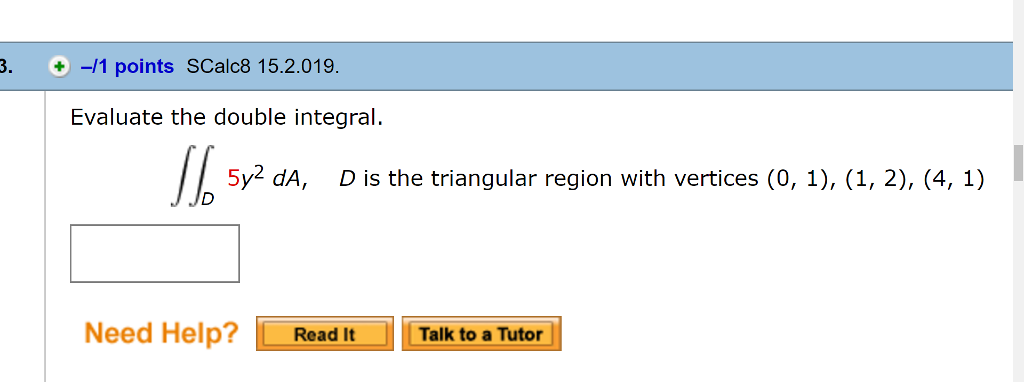 Solved Evaluate the double integral. integral integral _D | Chegg.com