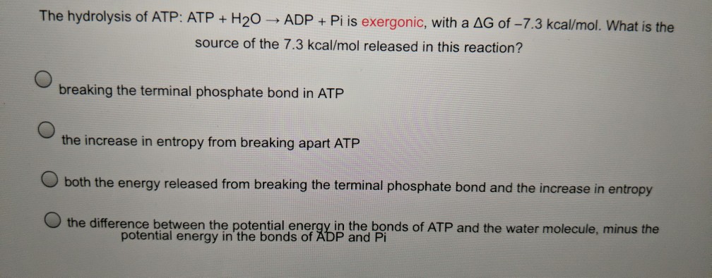 Solved The hydrolysis of ATP: ATP + H2O → ADP + Pi is | Chegg.com