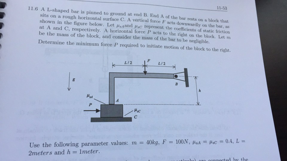 Solved 11-53 11.6 A L-shaped bar is pinned to ground at end | Chegg.com