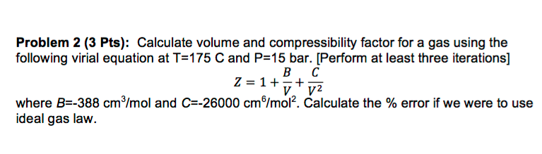 Solved Calculate volume and compressibility factor for a gas | Chegg.com