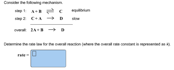 Solved Consider the following mechanism. Step 1: A+B | Chegg.com